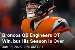 He Led Broncos to Thrilling OT Win, but His Season Is Over